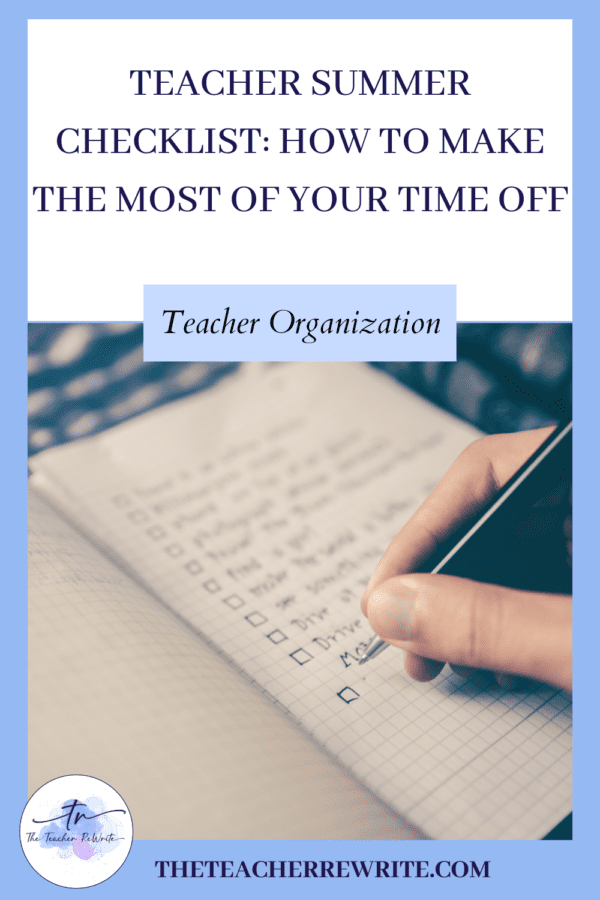Teacher Summer Checklist: How to Make the Most of Your Time Off - The ...